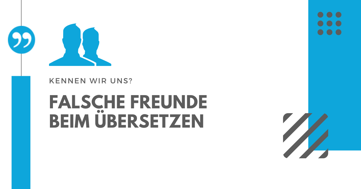 Falsche Freunde - Kennen wir uns? - LEGINDA GmbH
